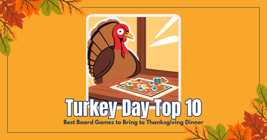 10 Board Games to Bring to Thanksgiving - Great Plains Gaming Project